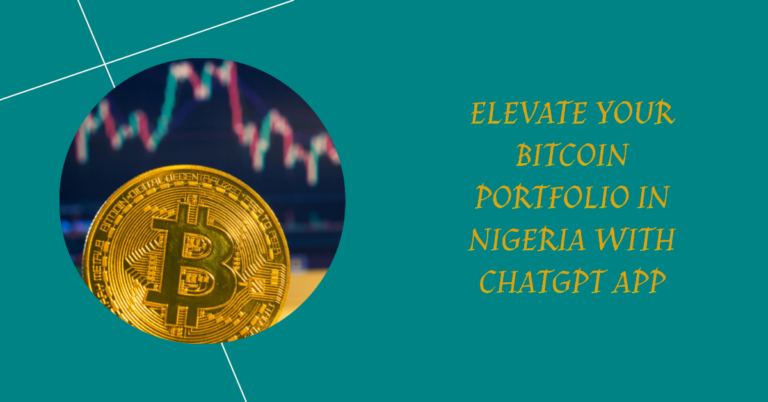 How to Elevate My Bitcoin Portfolio with ChatGPT App in Nigeria - CoinCola Blog