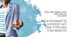 Your Roadmap to Different Types Of Gift Cards and Their Benefits ...
