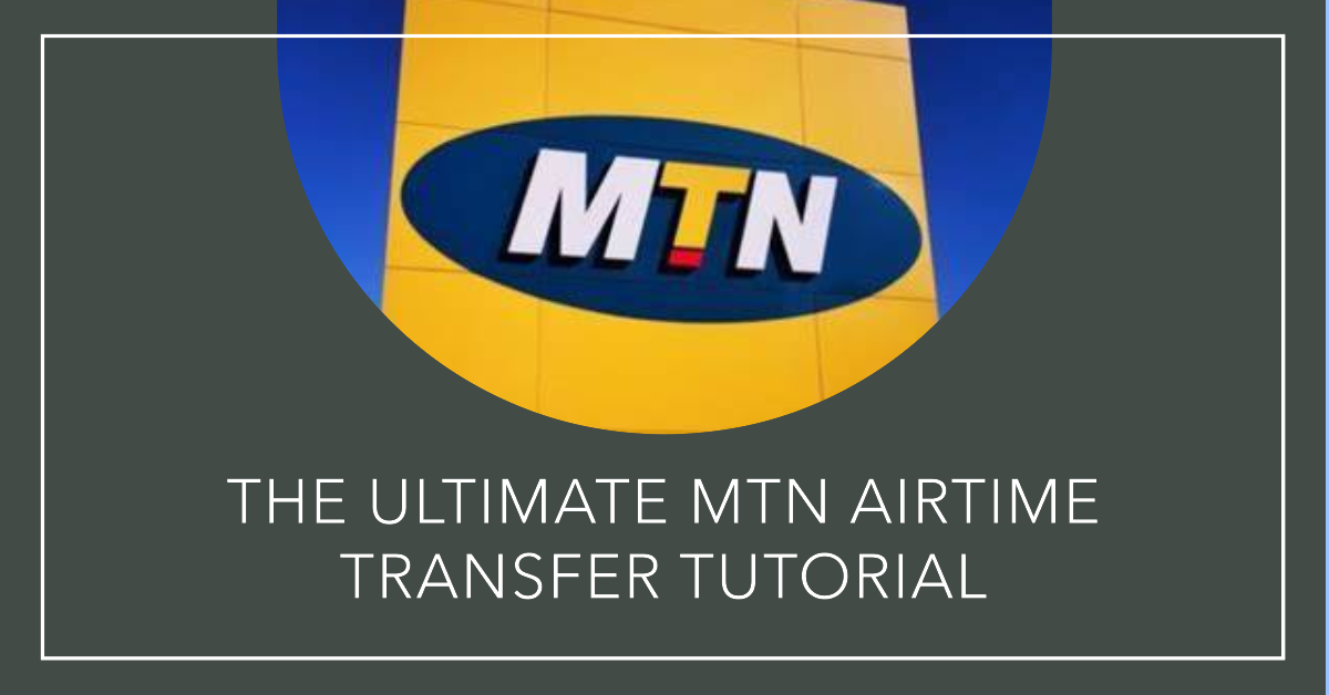 The Ultimate MTN Airtime Transfer Tutorial for 2024 - CoinCola Blog