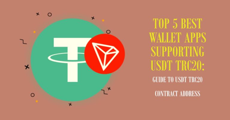Top 5 Best Wallet Apps Supporting USDT TRC20: Guide to USDT TRC20 Contract Address (2025 August ...
