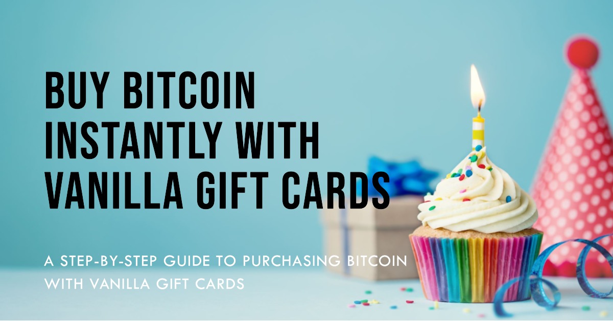 How to Buy Bitcoin Instantly with Vanilla Gift Cards - CoinCola Blog