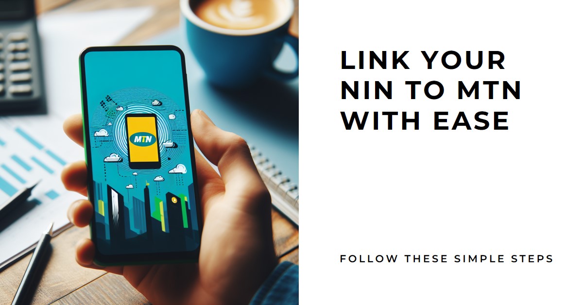 How to Link NIN to MTN - Easy Steps - CoinCola Blog
