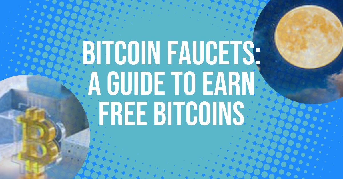 Bitcoin Faucets: How to Earn Free Bitcoins in 2024? - CoinCola Blog