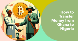 How to Send Money from Ghana to Nigeria in 2024 - CoinCola Blog