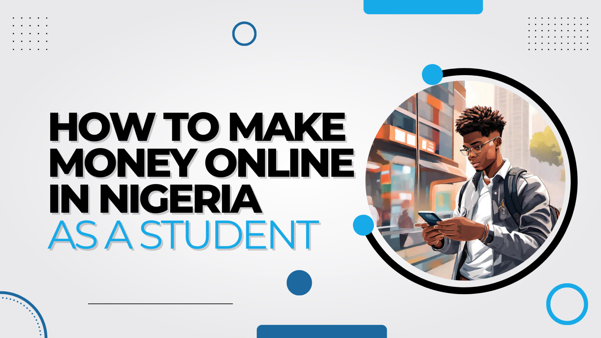 How to Make Money Online in Nigeria As A Student in 2024 - CoinCola Blog
