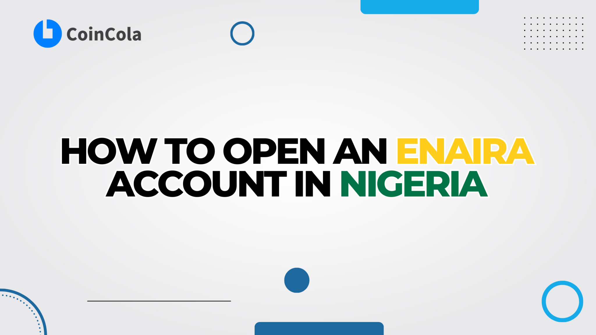 How to Open an eNaira Account in Nigeria - CoinCola Blog