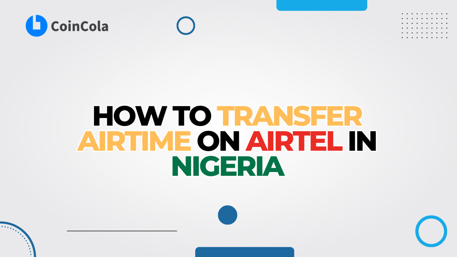 How to Transfer Airtime on Airtel in Nigeria - CoinCola Blog