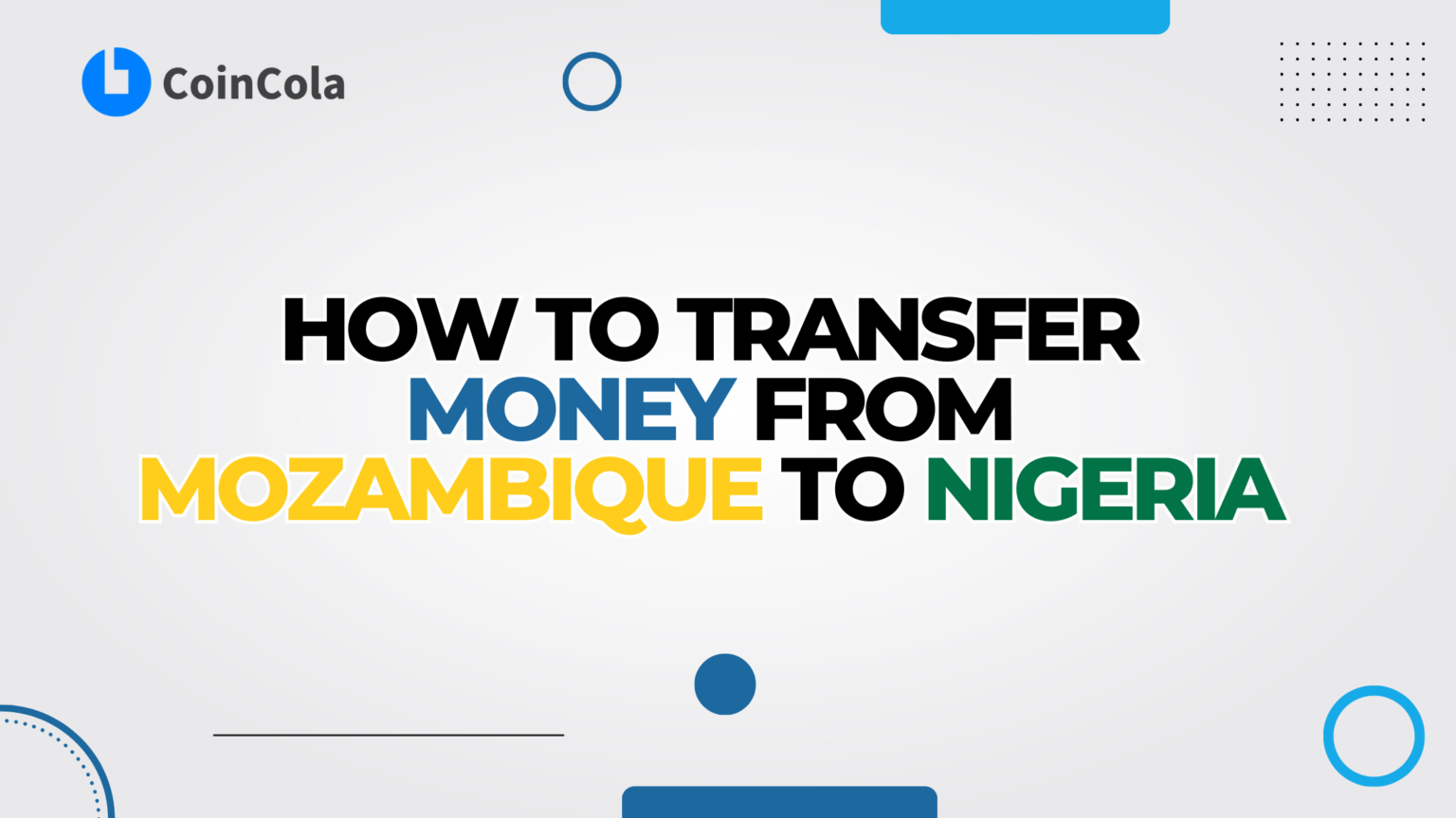 How to Transfer Money from Mozambique to Nigeria - CoinCola Blog