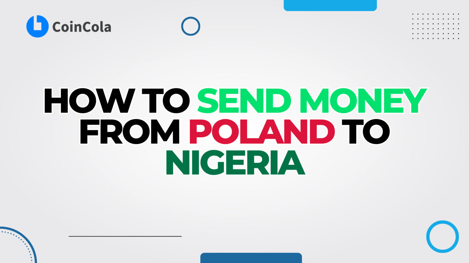 How to Send Money from Poland to Nigeria: Your Complete 2025 Guide - CoinCola Blog
